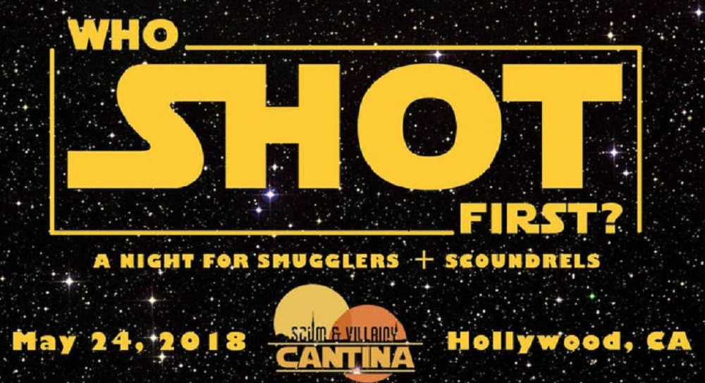 Scum and Villainy's "Who Shot First" Open Bar Party w/ Complimentary ...