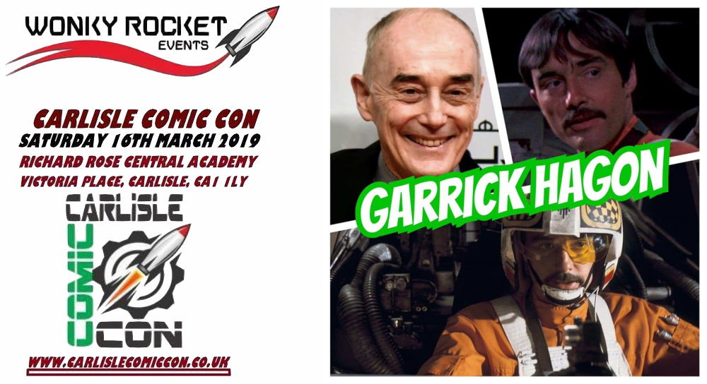 Carlisle Comic Con 2019: Garrick Hagon joins the guest list - Fantha ...