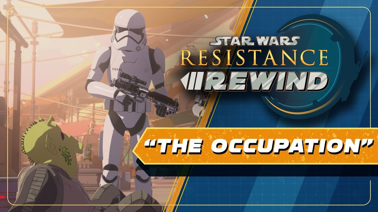 Star Wars Resistance Rewind #1.16 | The First Order Occupation - Fantha ...