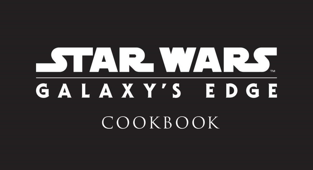 Star Wars: Galaxy's Edge Cookbook from Insight Editions - Fantha Tracks ...