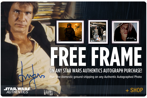 Star Wars Authentics: Father's Day Sale - Free Frames for Autographs ...