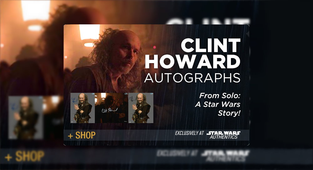 Star Wars Authentics: New Clint Howard Autographs - Fantha Tracks ...