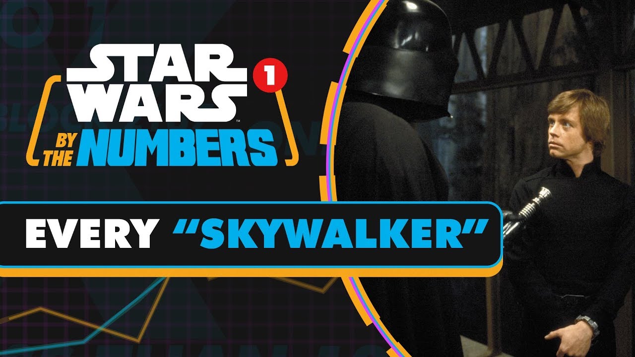 Star Wars By the Numbers: Every Time Skywalker is Said in Star Wars ...