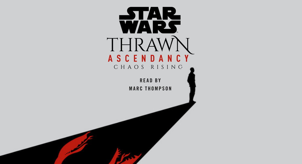 Book Review: Star Wars Thrawn Ascendancy: Chaos Rising Audio Book ...