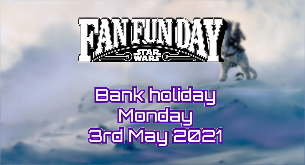 Star Wars Fan Fun Day: New date for 2021 confirmed - Fantha Tracks ...