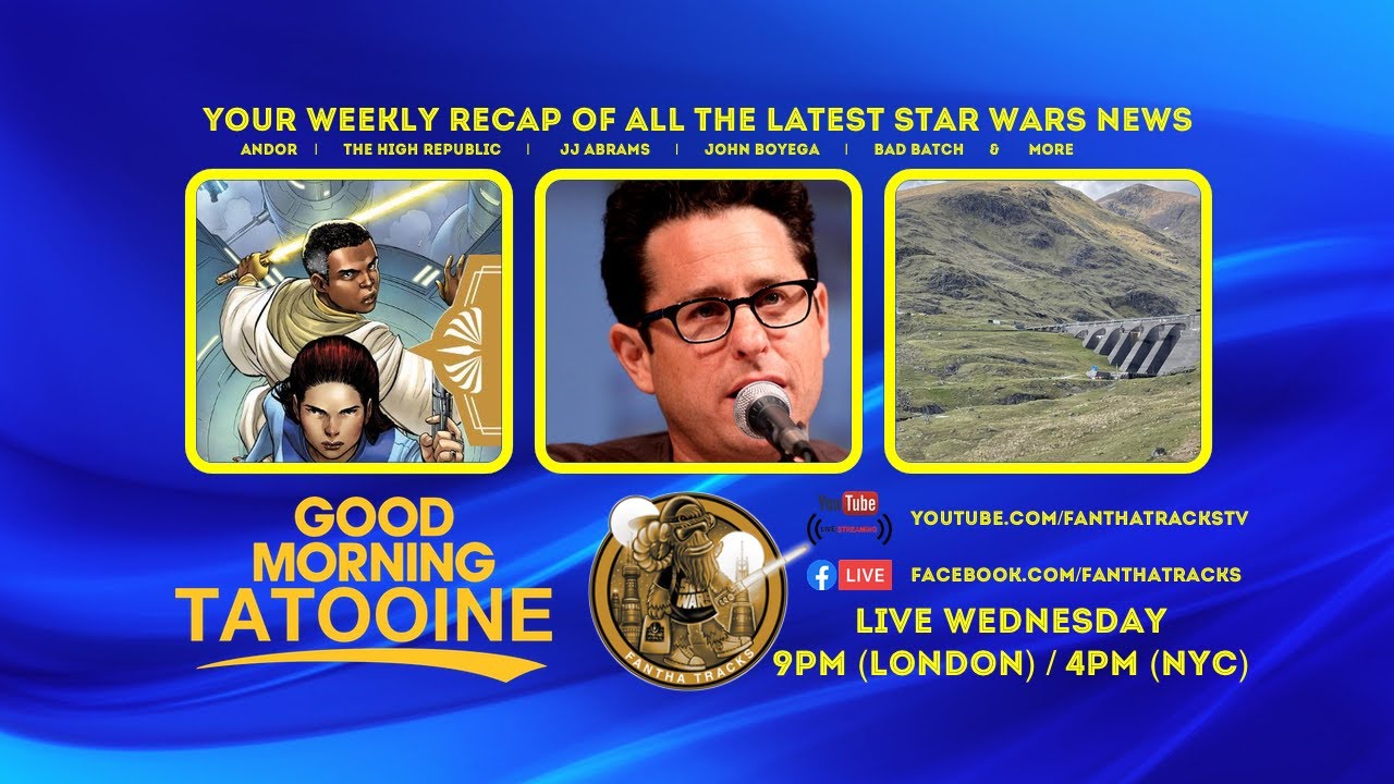 Good Morning Tatooine: Wednesday 2nd June 2021 - Fantha Tracks | Daily ...