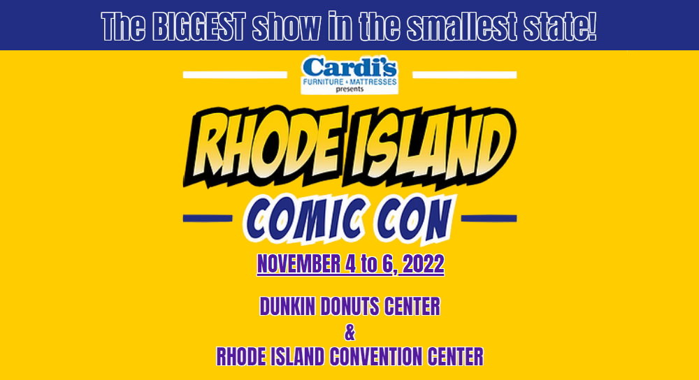 Rhode Island Comic Con: 4th - 6th November 2022 - Fantha Tracks | Daily ...