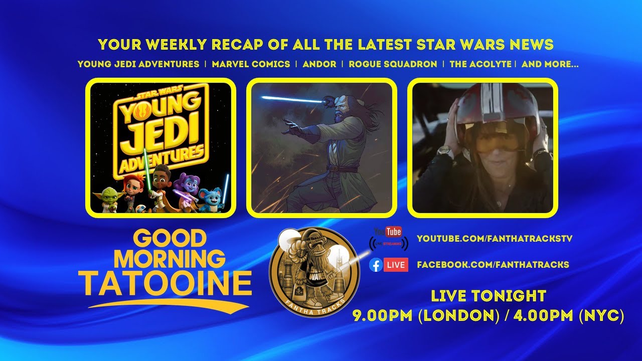Good Morning Tatooine - Your Weekly Star Wars Recap (18th September ...