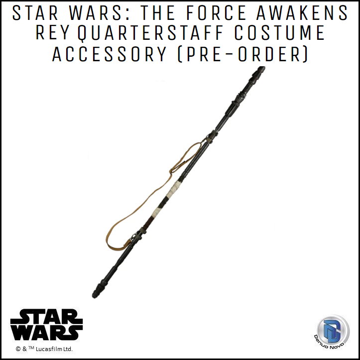 Denuo Novo: Rey quarterstaff costume accessory - Fantha Tracks | Daily ...