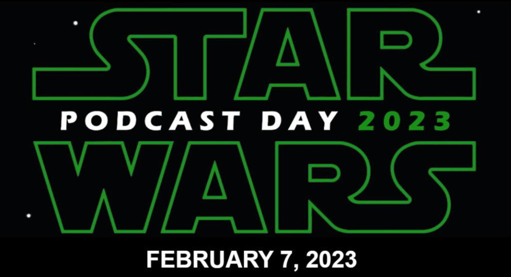 UPDATED: Star Wars Podcast Day 2023: Launch shows announced - Fantha ...