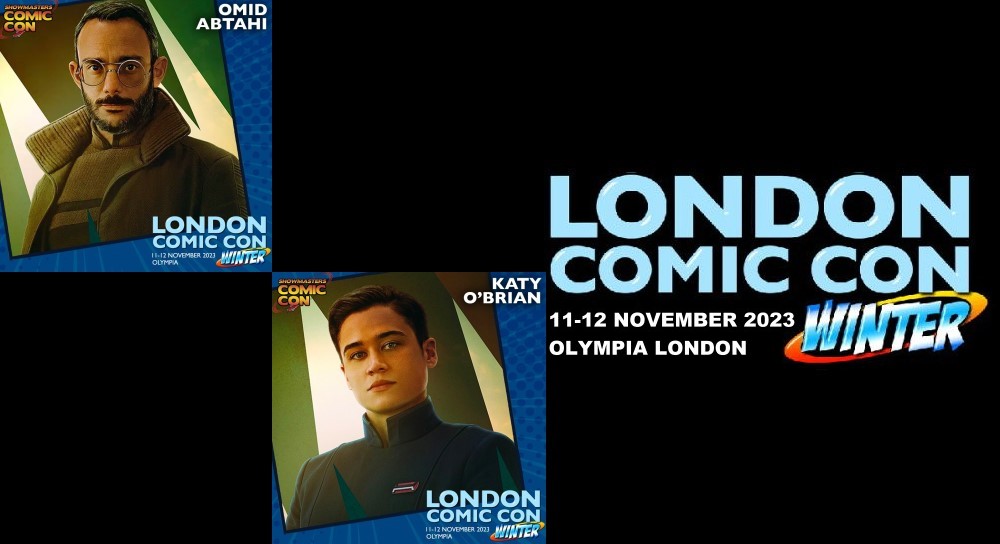 London Comic Con Winter 2023: Katy O'Brian and Omid Abtahi coming to ...