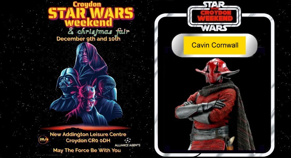 Croydon Star Wars Weekend: Cavin Cornwall is the final guest - Fantha ...
