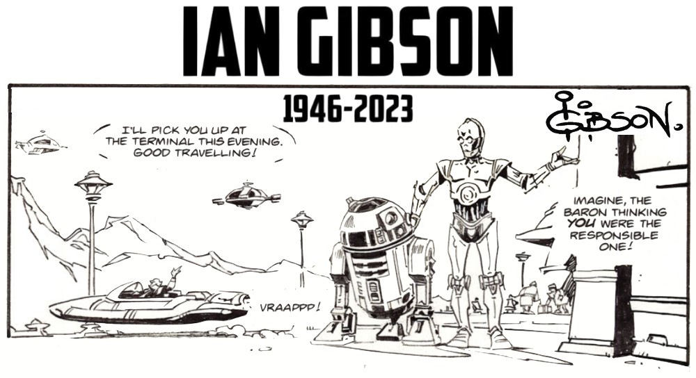 Rest in peace Ian Gibson - Fantha Tracks | Daily Star Wars News