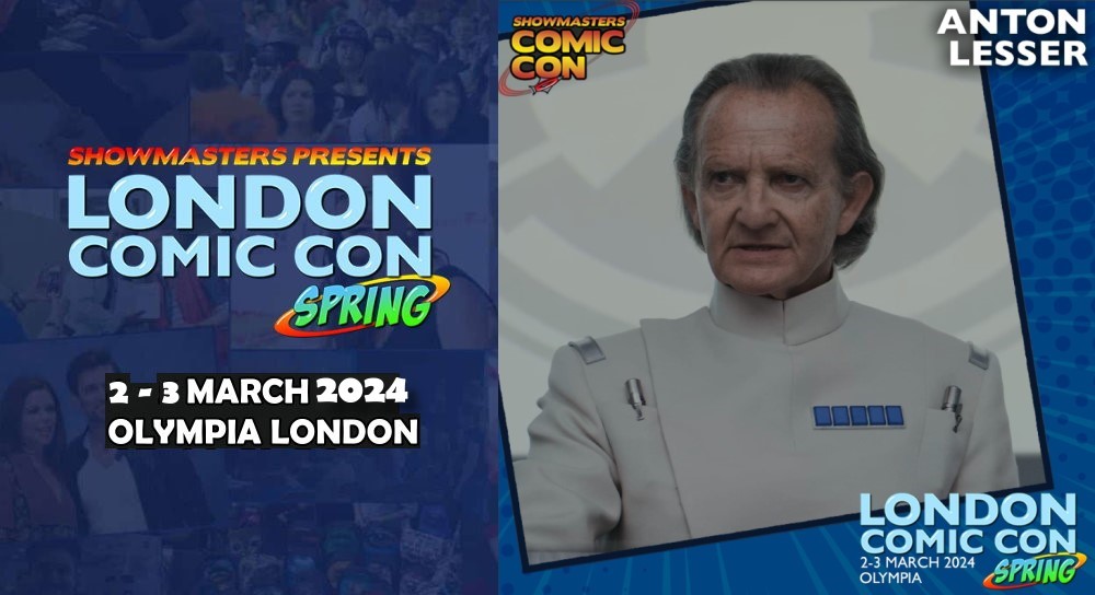 London Comic Con Spring: 2nd - 3rd March 2024: Anton Lesser to play a ...