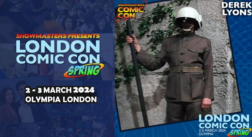 London Comic Con Spring: 2nd - 3rd March 2024: Derek Lyons is heading ...
