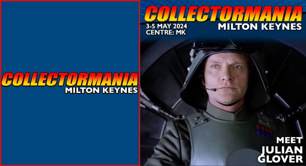 Collectormania Milton Keynes: Julian Glover to Veer north and head to ...