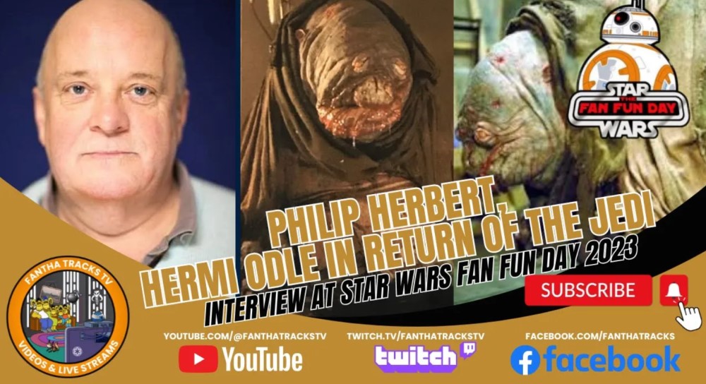 Star Wars Fan Fun Day 2023: Philip Herbert, Hermi Odle in Return of the ...