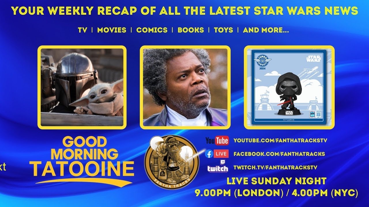 Your Weekly Star Wars News Recap | Good Morning Tatooine | 29th ...