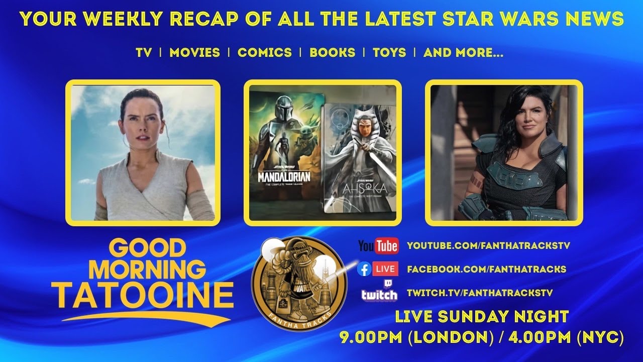 Your Weekly Star Wars News Recap | Good Morning Tatooine | 27th October ...