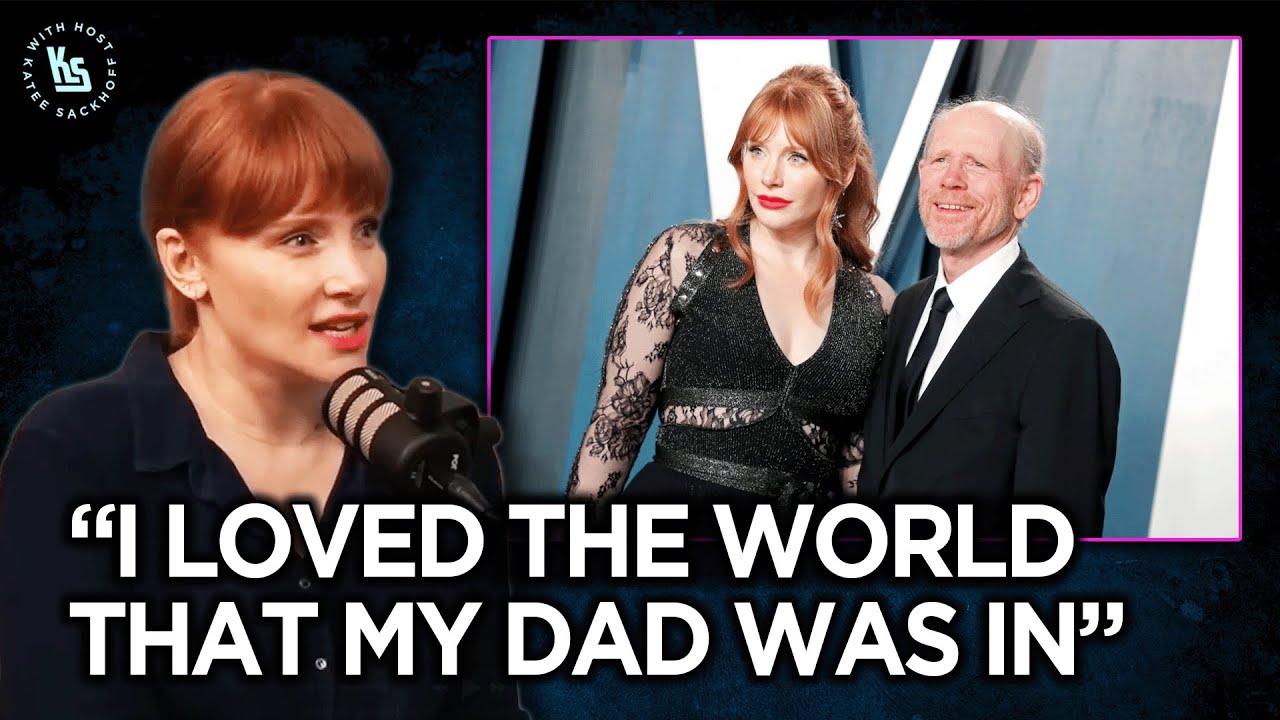 Bryce Dallas Howard on following in the footsteps of her Dad Ron Howard ...