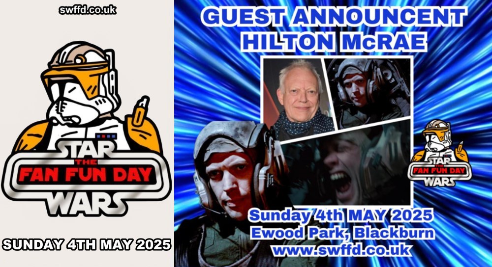 Star Wars Fan Fun Day 2025: Hilton McRae is coming to SWFFD - Fantha ...