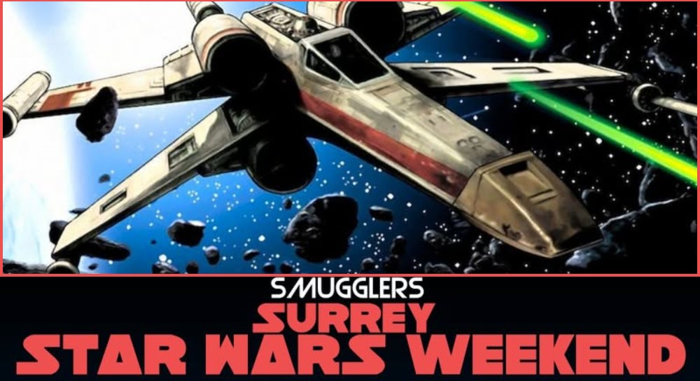 Smugglers Surrey Star Wars Weekend: 8th - 9th November 2025 - Fantha ...