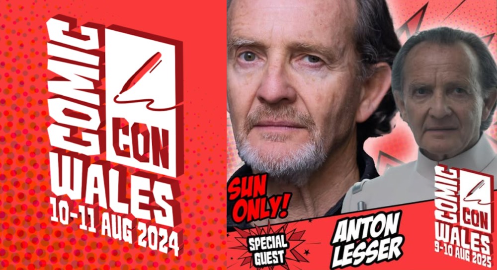 Comic Con Wales: 9th - 10th August 2025: Major news: Anton Lesser is heading to Newport - Fantha ...