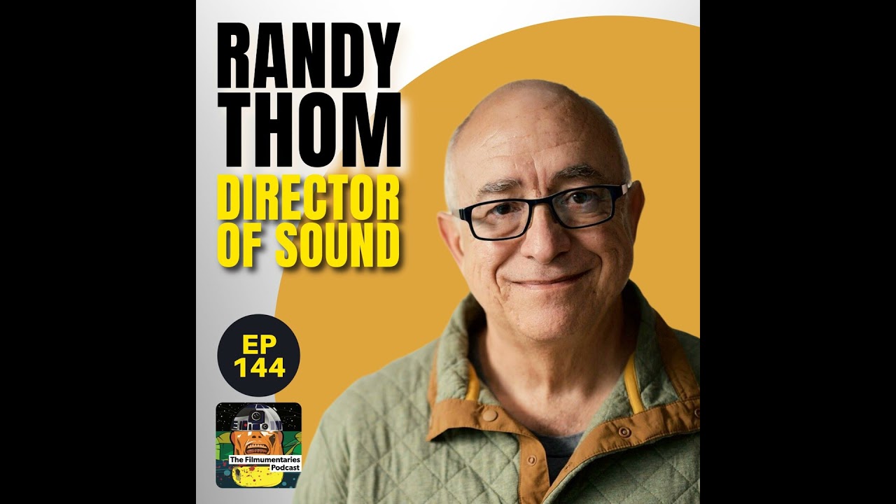 Filmumentaries Podcast #144: Randy Thom - Director of Sound at ...