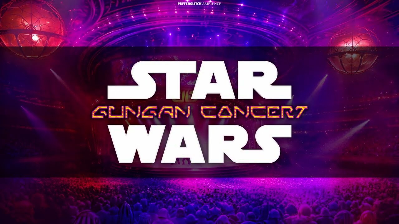 Star Wars Ambience: Gungan Concert - Fantha Tracks | Daily Star Wars News