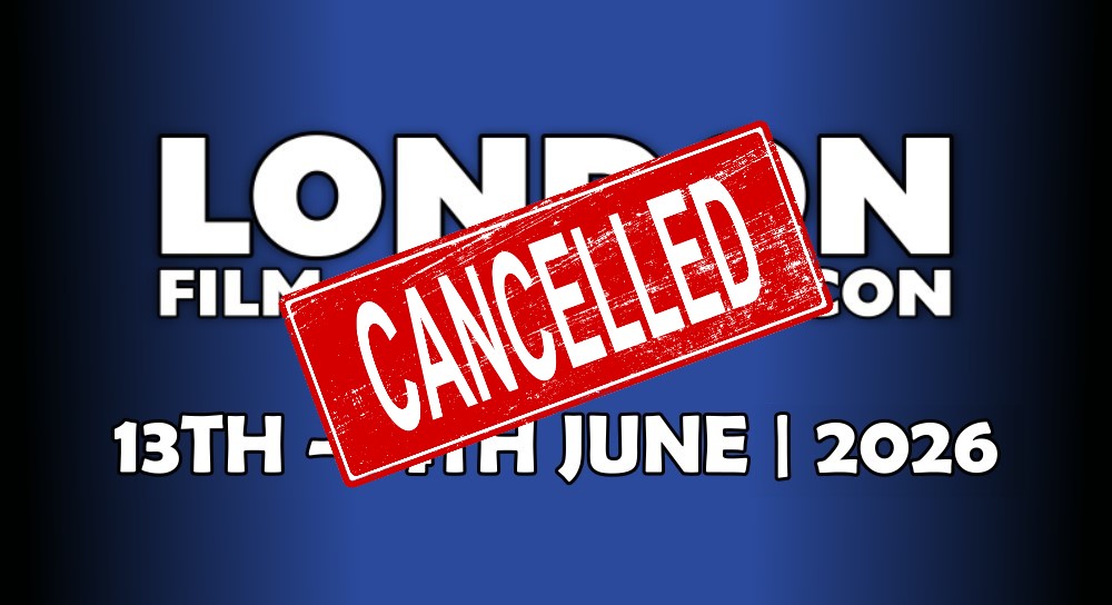 London Film and Comic Con 2026 cancelled - Fantha Tracks | Daily Star ...